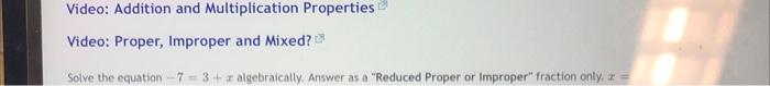 Solved Video: Addition and Multiplication Properties Video: | Chegg.com