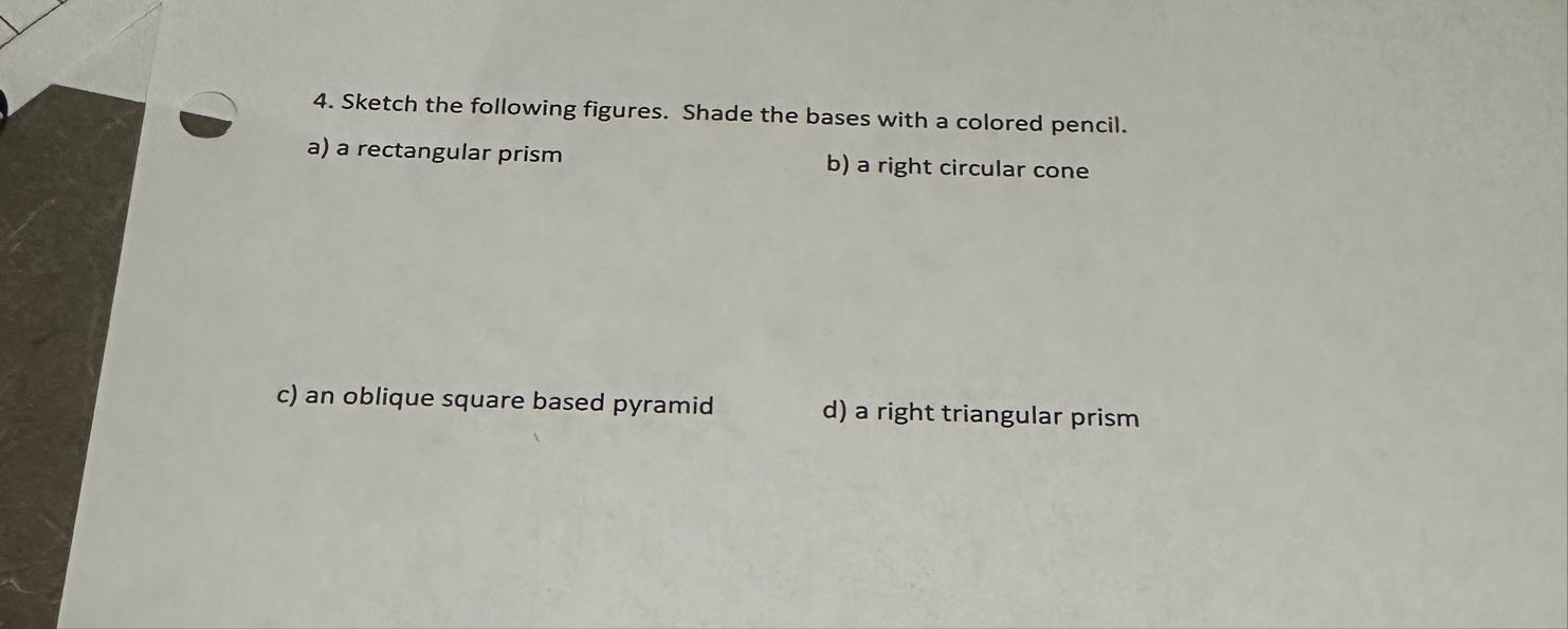 Solved Sketch the following figures. Shade the bases with a | Chegg.com