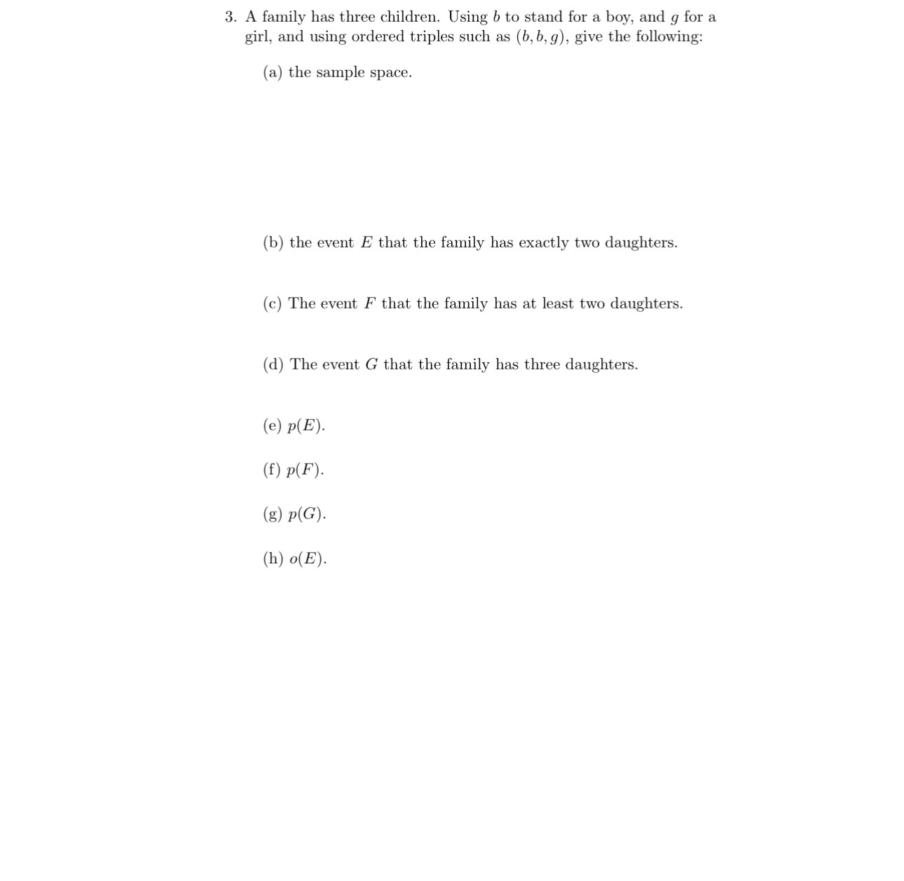 A family has three children. Using b ﻿to stand for a | Chegg.com