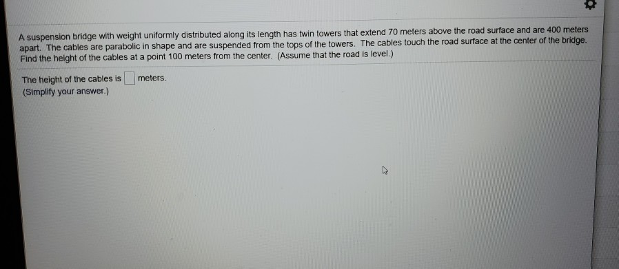 Solved A suspension bridge with weight uniformly distributed | Chegg.com