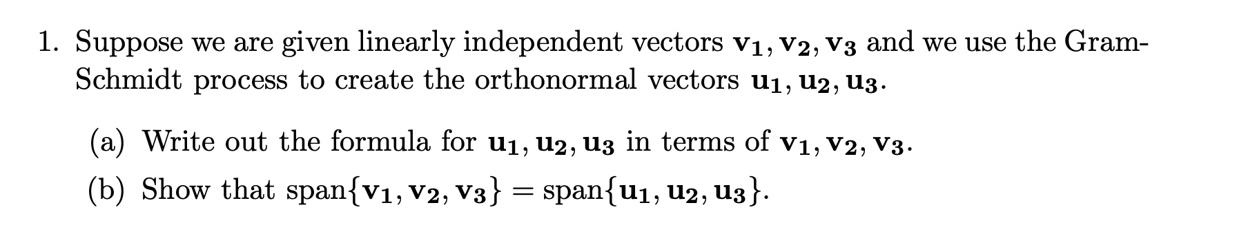 Solved Suppose we are given linearly independent vectors | Chegg.com