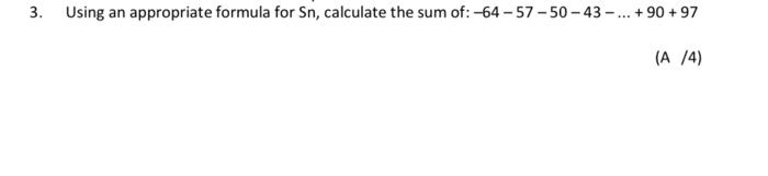 Solved 3. Using an appropriate formula for Sn, calculate the | Chegg.com