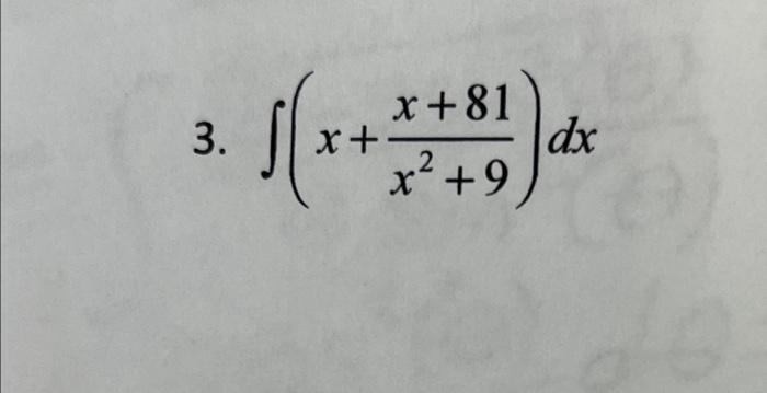 Solved ∫(x+x2+9x+81)dx | Chegg.com