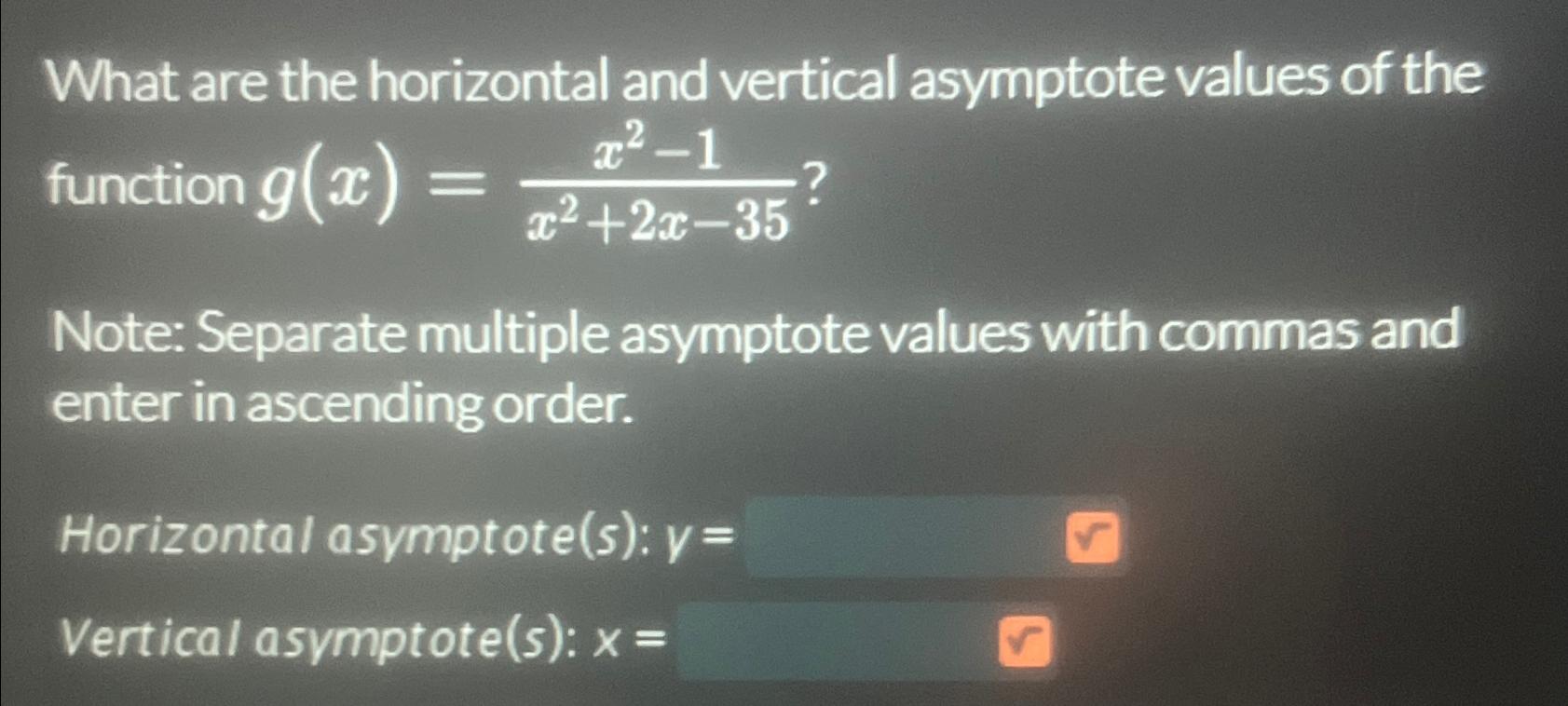 What are the horizontal and vertical asymptote values | Chegg.com