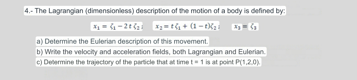 Solved 4.- The Lagrangian (dimensionless) description of | Chegg.com Solved 4.- The Lagrangian (dimensionless) description of | Chegg.com