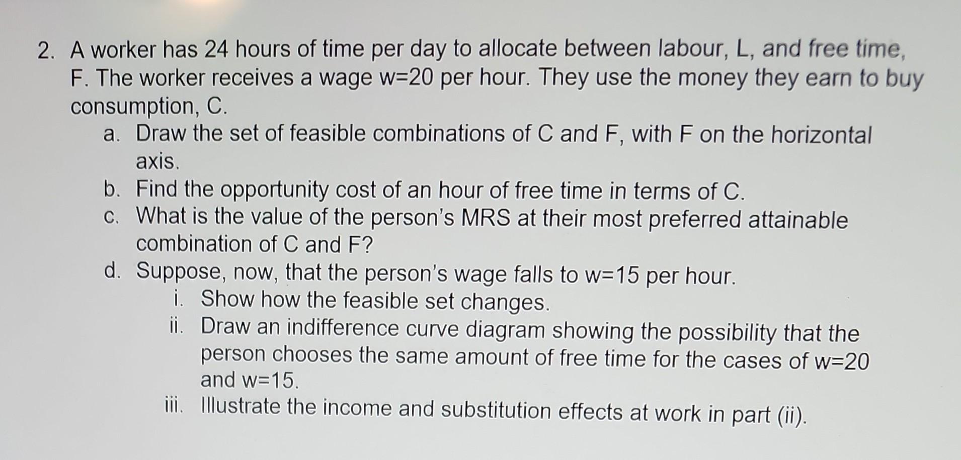 Solved 2. A worker has 24 hours of time per day to allocate | Chegg.com
