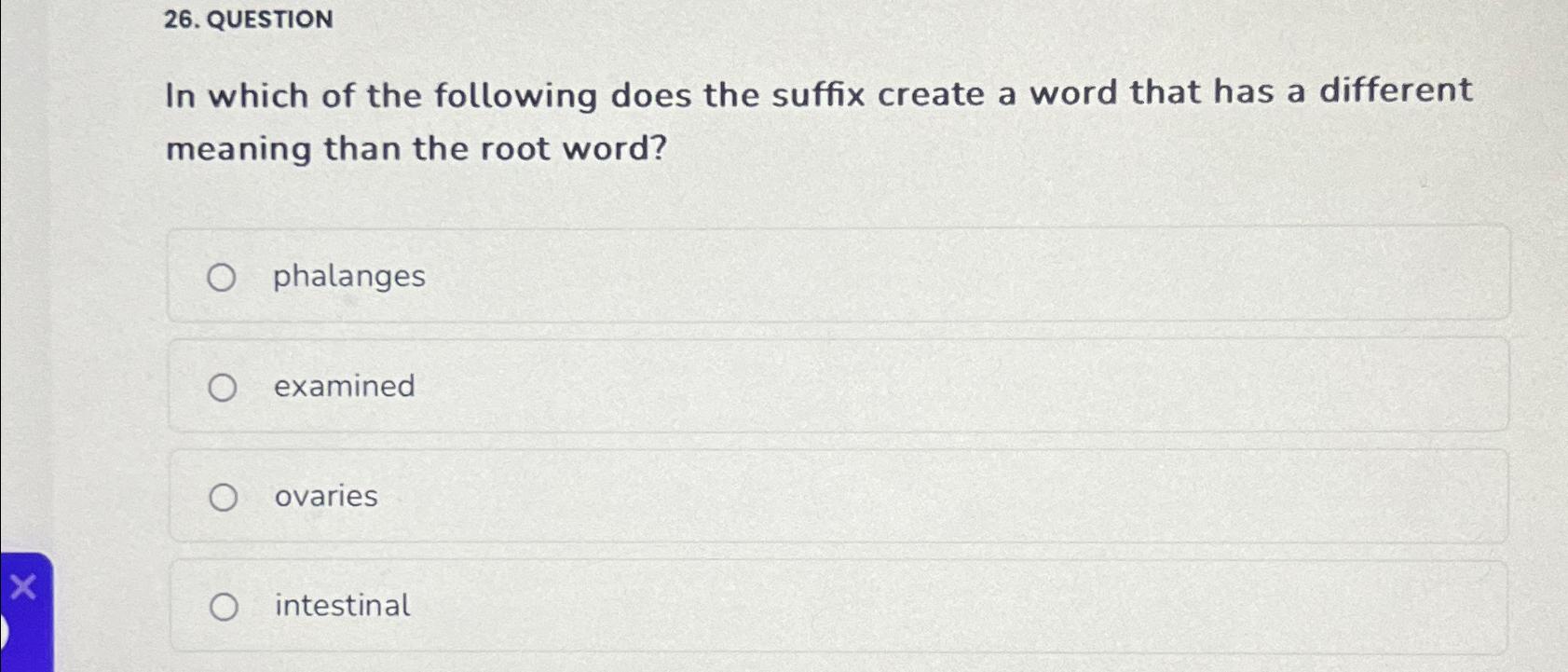Solved QUESTIONIn which of the following does the suffix | Chegg.com