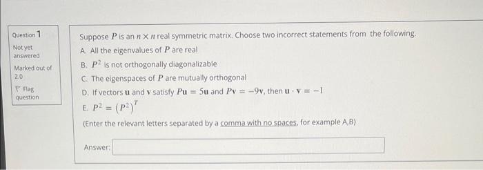 Solved Suppose P is an n×n real symmetric matrix. Choose two | Chegg.com