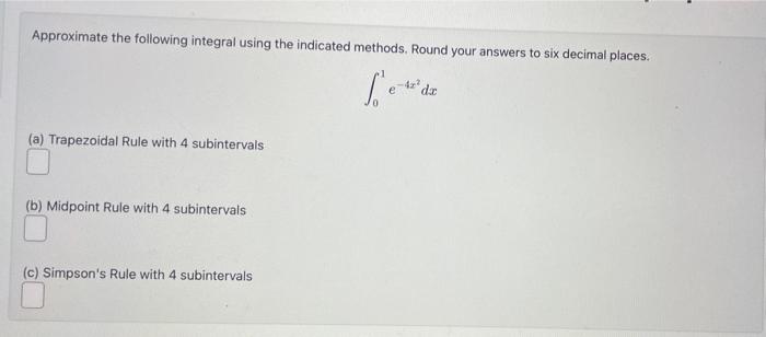 Solved Approximate the following integral using the | Chegg.com