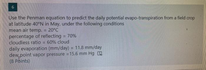 Solved 6 Use the Penman equation to predict the daily | Chegg.com