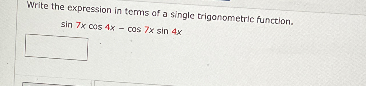 Solved Write the expression in terms of a single | Chegg.com