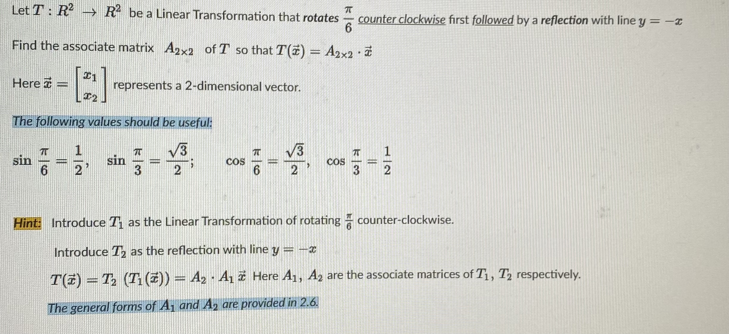 Solved Let T:R2→R2 be a Linear Transformation that rotates | Chegg.com Solved Let T:R2→R2 be a Linear Transformation that rotates | Chegg.com