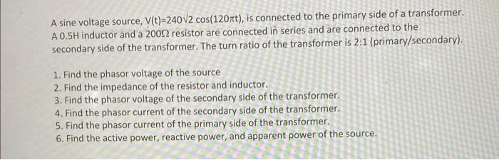 Solved A sine voltage source, V(t)=2402cos(120πt), is | Chegg.com
