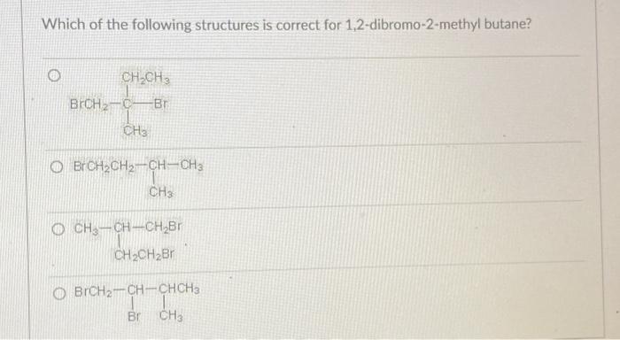 Solved Which of the following structures is correct for | Chegg.com
