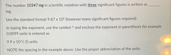 Solved The number 10347 mg in scientific notation with three | Chegg.com
