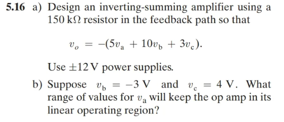 Solved 5.16 ﻿a) ﻿Design an inverting-summing amplifier using | Chegg.com