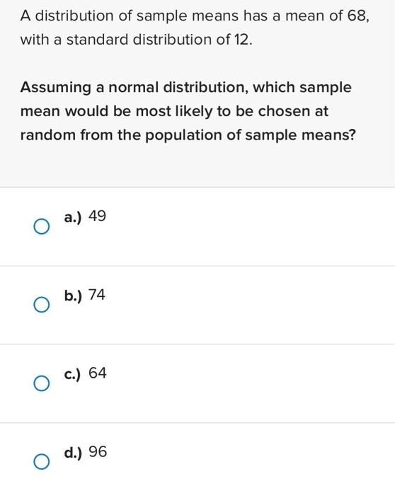 Solved If you have collected a distribution of sample means, | Chegg.com