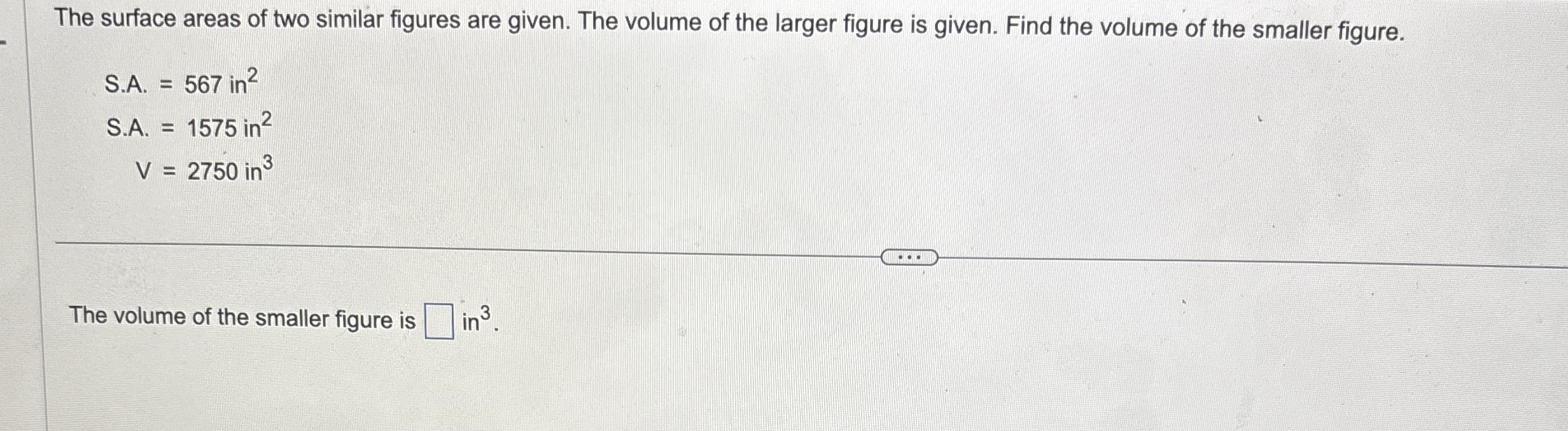 Solved The surface areas of two similar figures are given. | Chegg.com