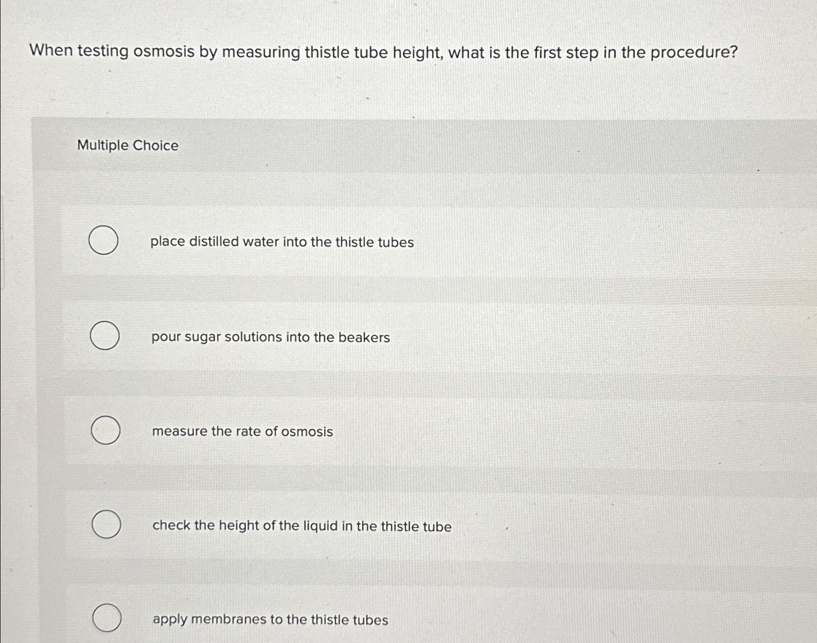 When testing osmosis by measuring thistle tube | Chegg.com
