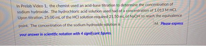 Solved In Prelab Video 1, the chemist used an acid-base | Chegg.com