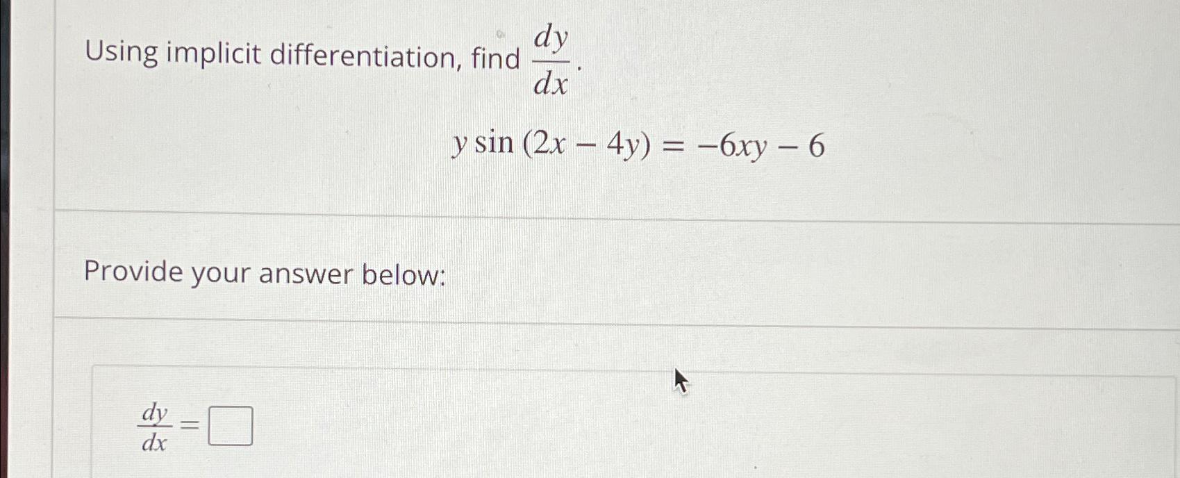 Solved Using implicit differentiation, find | Chegg.com