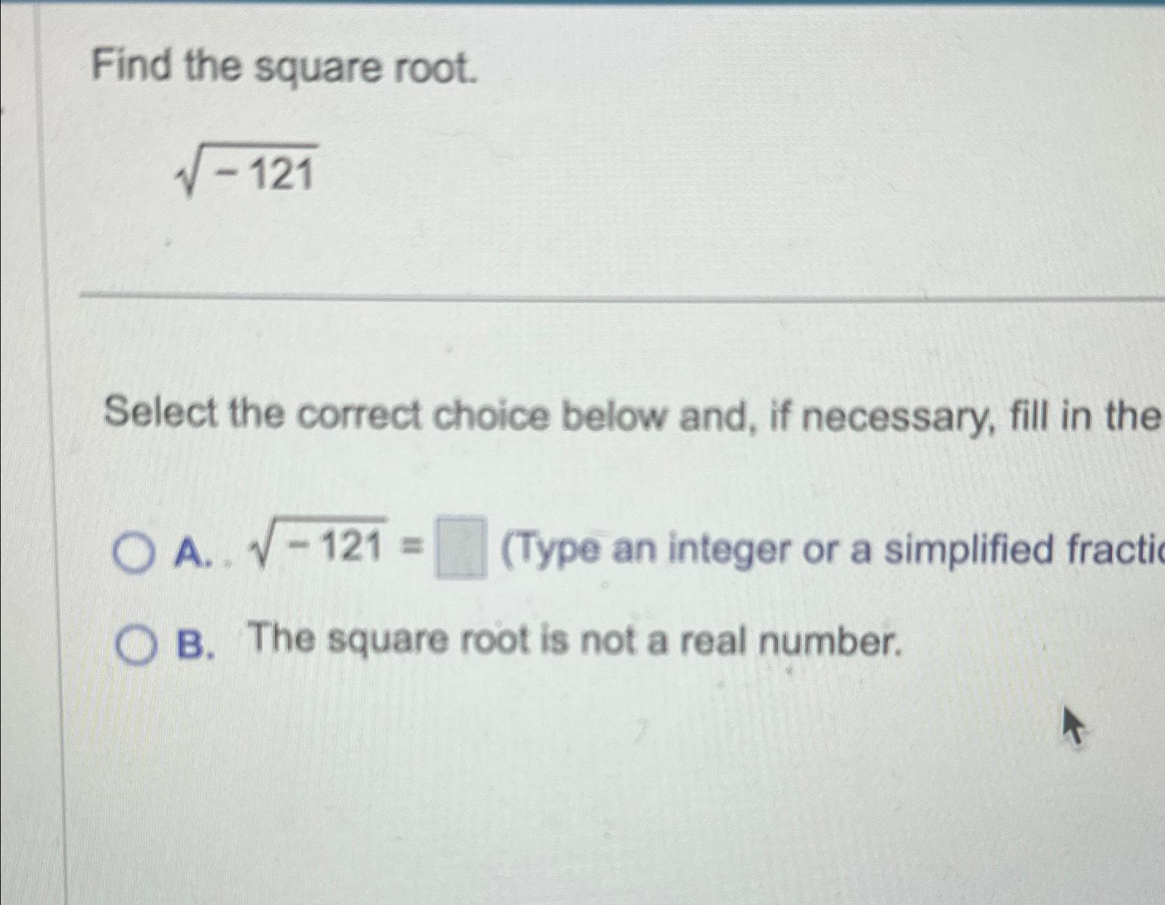 Solved Find the square root.-1212Select the correct choice | Chegg.com