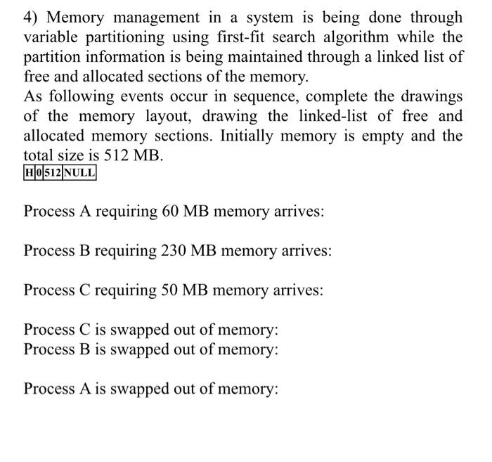 Solved 4) Memory management in a system is being done | Chegg.com