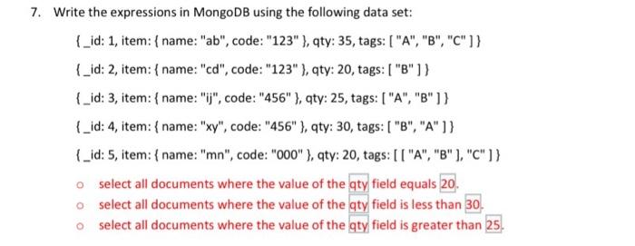 Solved 7. Write the expressions in MongoDB using the | Chegg.com