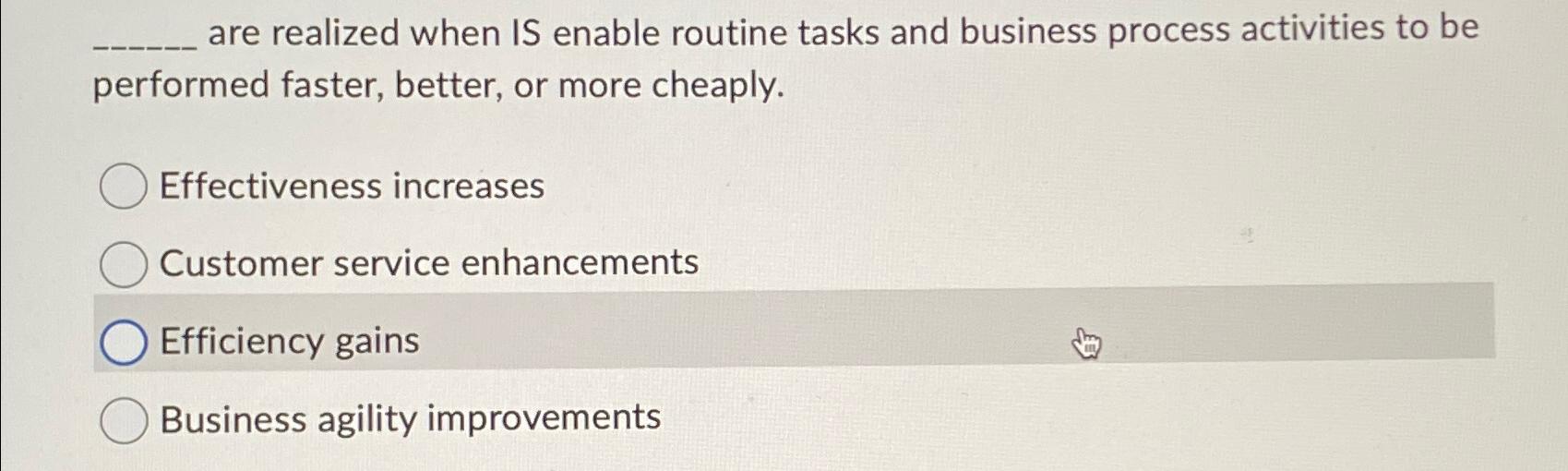 Solved are realized when IS enable routine tasks and | Chegg.com