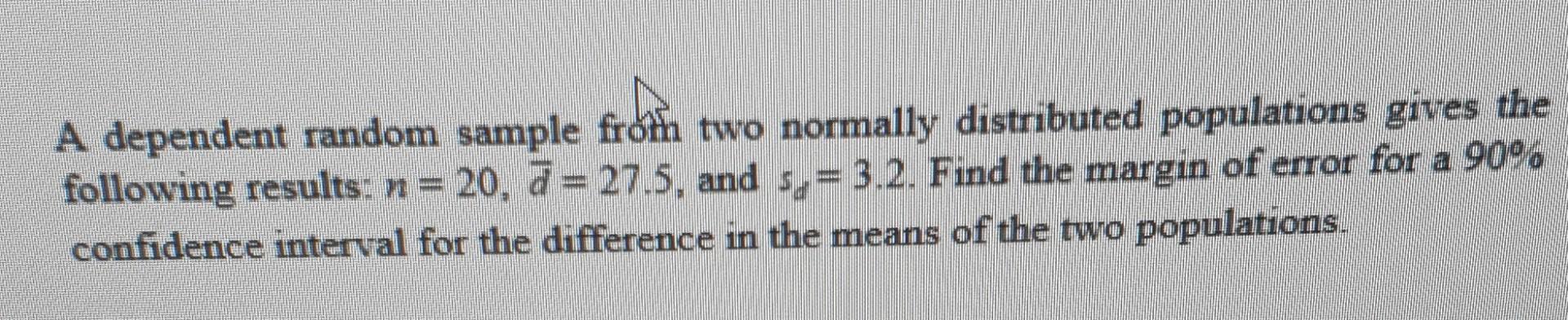 Solved A dependent random sample froth two normally | Chegg.com