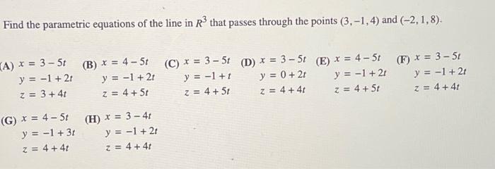 Solved Find the parametric equations of the line in R3 that | Chegg.com