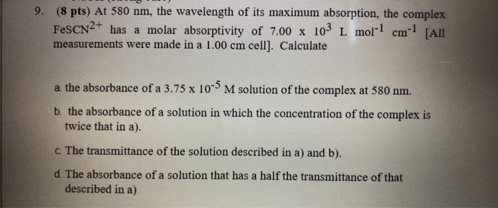 Solved 9. (8 pts) At 580 nm, the wavelength of its maximum | Chegg.com