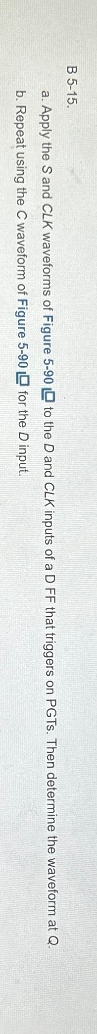 B 5 15 A ﻿apply The S ﻿and Clk Waveforms Of Figure