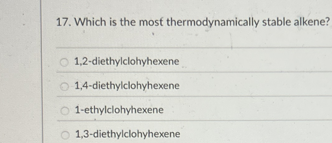 Solved Which is the most thermodynamically stable | Chegg.com