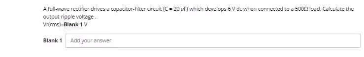 Solved Question 2 What is the rms ripple voltage of a | Chegg.com