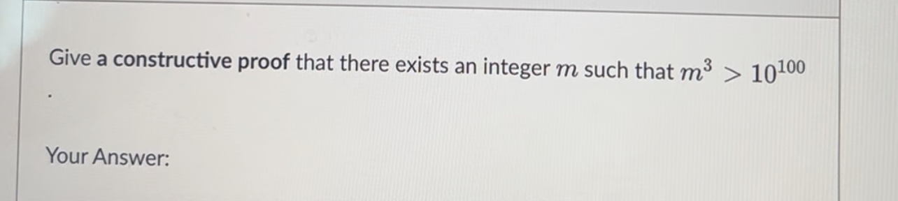 Solved Give a constructive proof that there exists an | Chegg.com