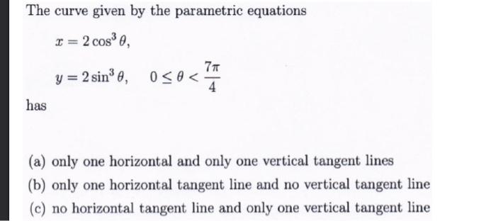 Solved The curve given by the parametric equations | Chegg.com