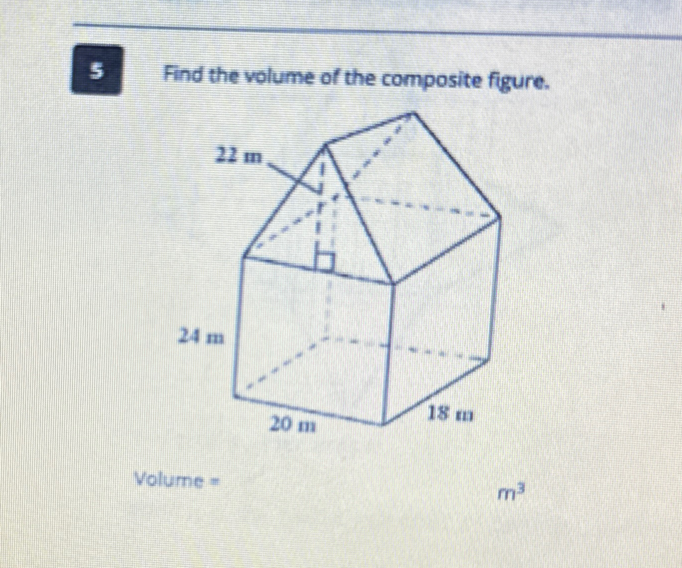 Solved 5 ﻿Find the volume of the composite figure.Volume =m3 | Chegg.com