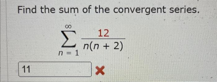 Solved Find the sum of the convergent series. | Chegg.com