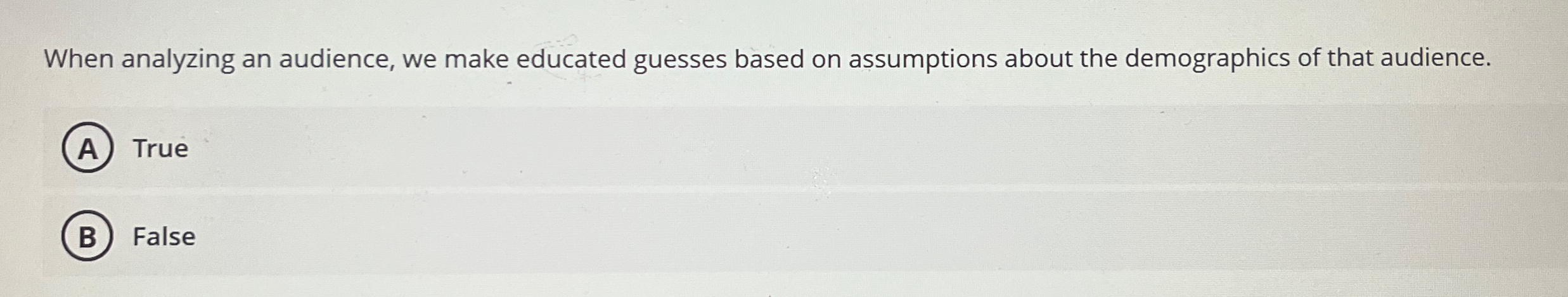 Solved When analyzing an audience, we make educated guesses | Chegg.com