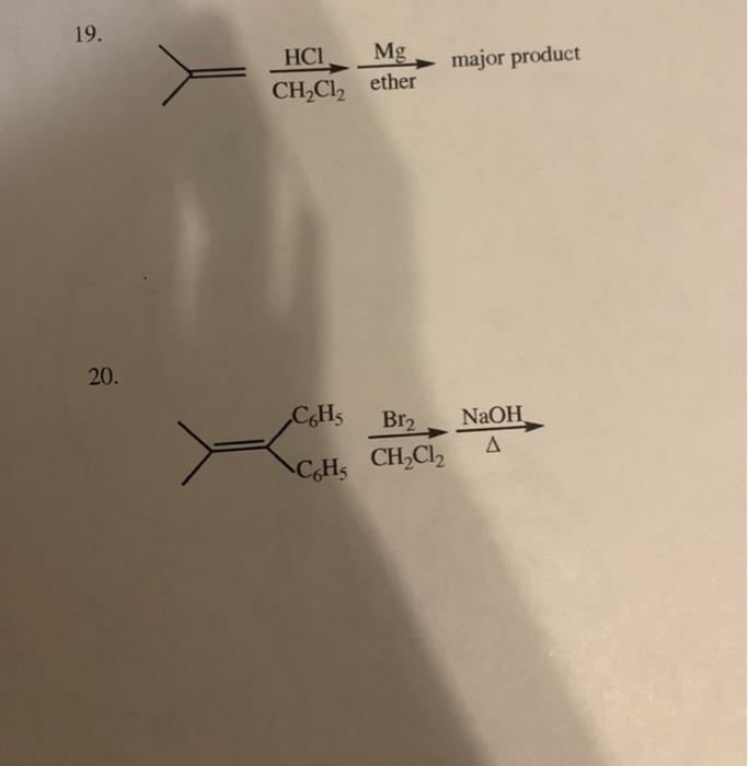 Solved 19. HCl CH2Cl2 Mg ether major product 20. CH, Br2 | Chegg.com