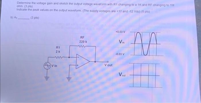 Solved Determine The Voltage Gain And Sketch The Output