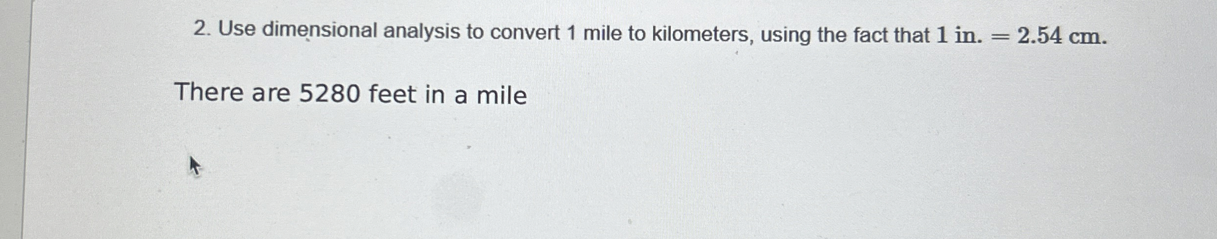 Solved Use dimensional analysis to convert 1 ﻿mile to | Chegg.com