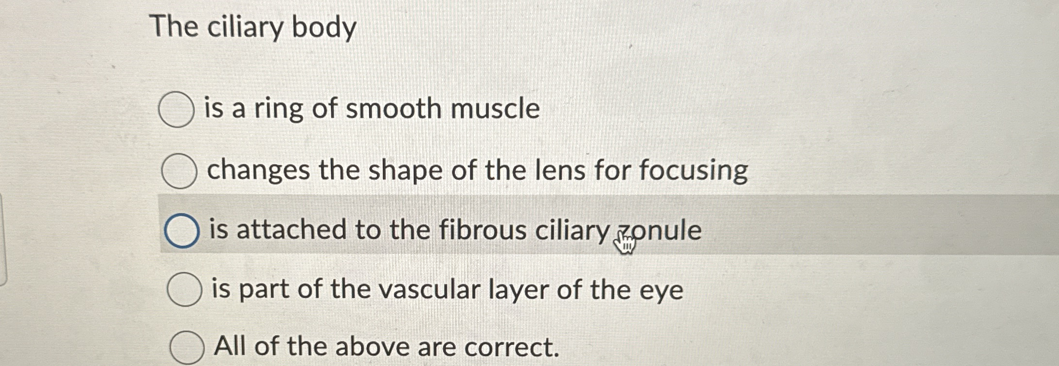 Solved The ciliary bodyis a ring of smooth musclechanges the | Chegg.com