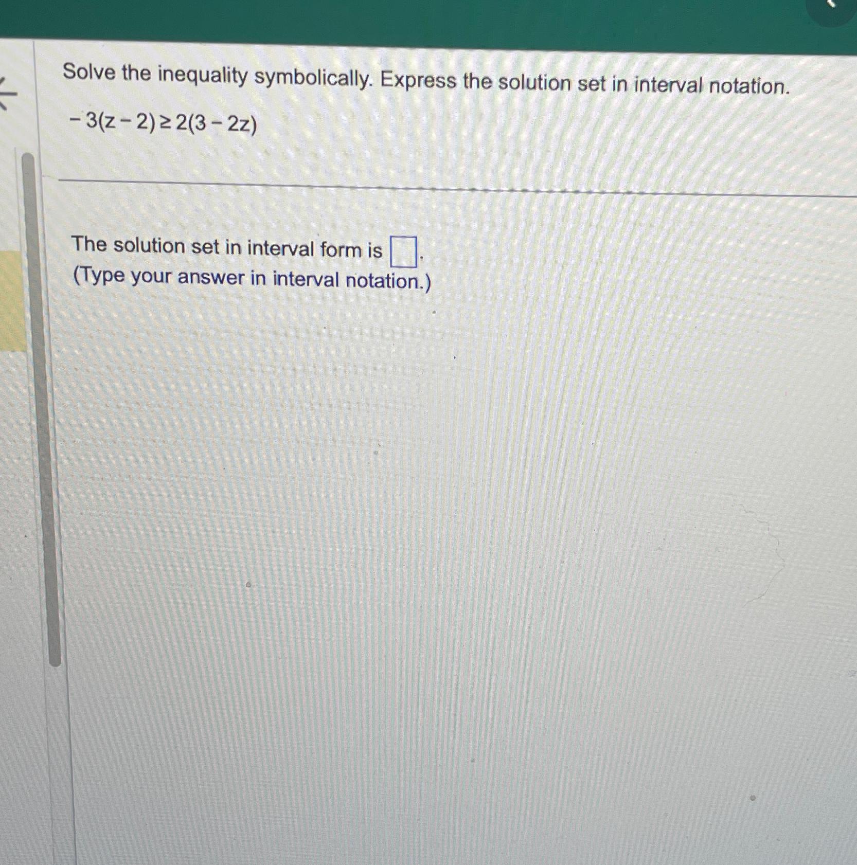 Solved Solve the inequality symbolically. Express the | Chegg.com