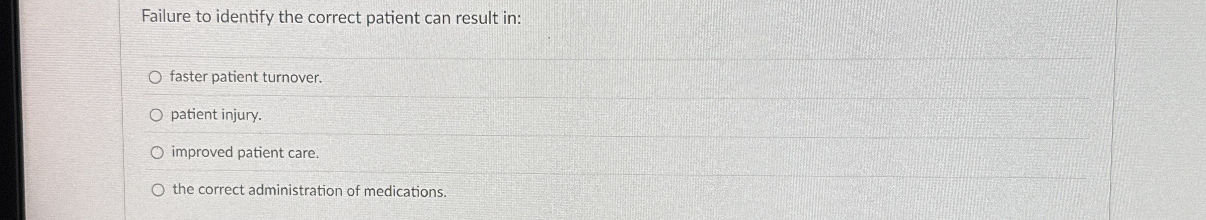 Solved Failure to identify the correct patient can result | Chegg.com