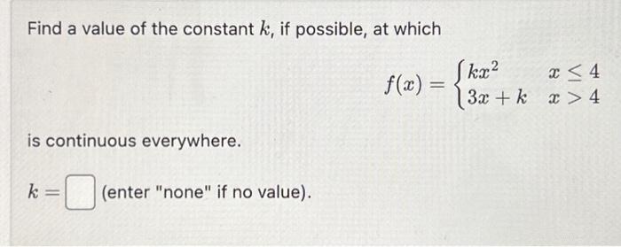 Solved Find A Value Of The Constant K If Possible At
