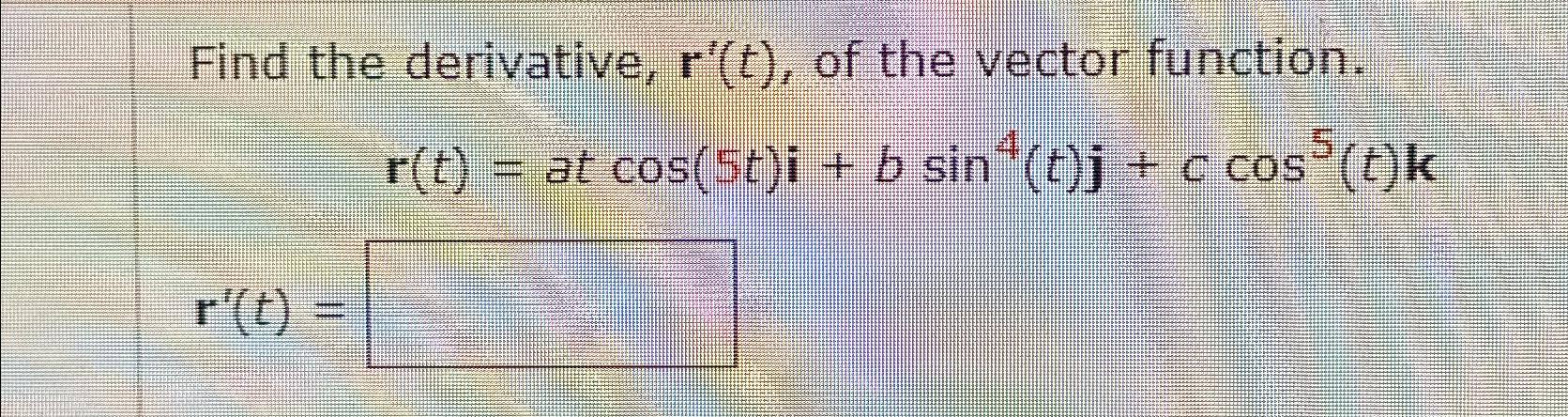 Solved Find the derivative, r2(t), ﻿of the vector | Chegg.com