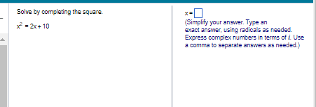 Solved Solve by completing the square.x2=2x+10x=(Simplify | Chegg.com