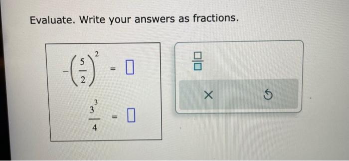 Solved Evaluate. Write your answers as fractions. | Chegg.com